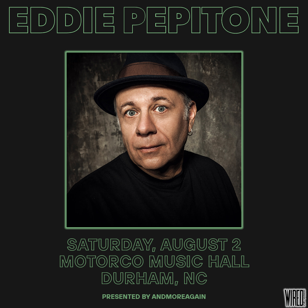 EDDIE PEPITONE – Motorco Music Hall