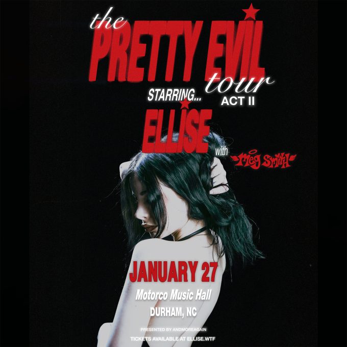 ELLISE : THE PRETTY EVIL TOUR – Motorco Music Hall